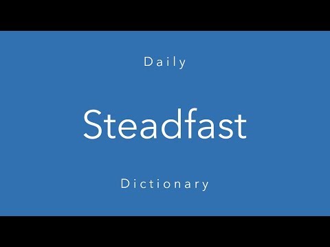 Steadfast (Daily Dictionary)