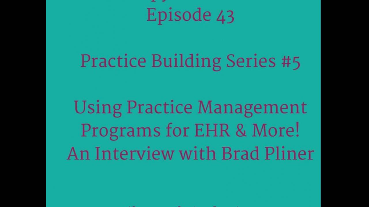 43: Why Therapists Need Practice Management Systems