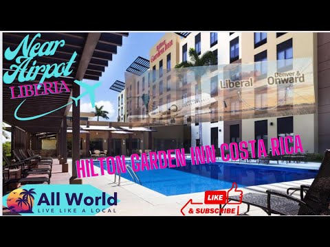 Hilton Garden Inn Costa Rica (Near the Liberia Airport) - Review