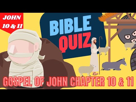 Bible Quiz New Testament - 20 Bible Questions From The New Testament.  [Gospel of John 10 and 11]