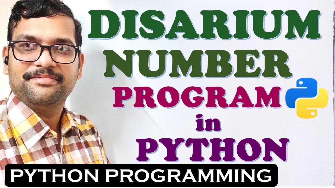 DISARIUM NUMBER PROGRAM IN PYTHON PROGRAMMING || PYTHON PROGRAMMING