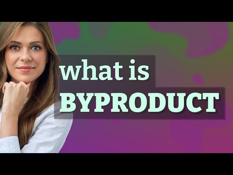 Byproduct | meaning of Byproduct