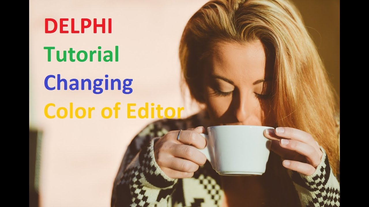 [Delphi] Tutorial: IDE - Changing Editor Color Scheme