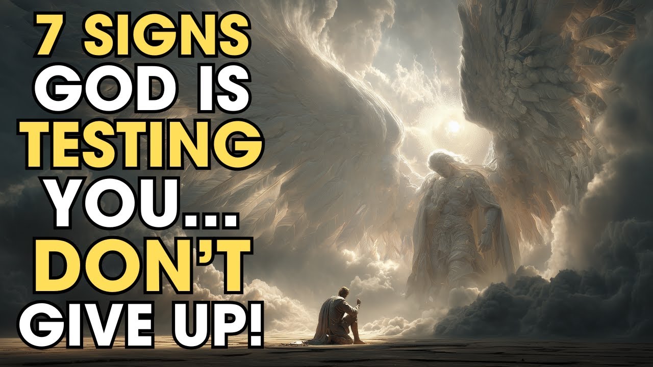 7 Signs God Is Testing You — Don’t Give Up! | Biblical Wisdom