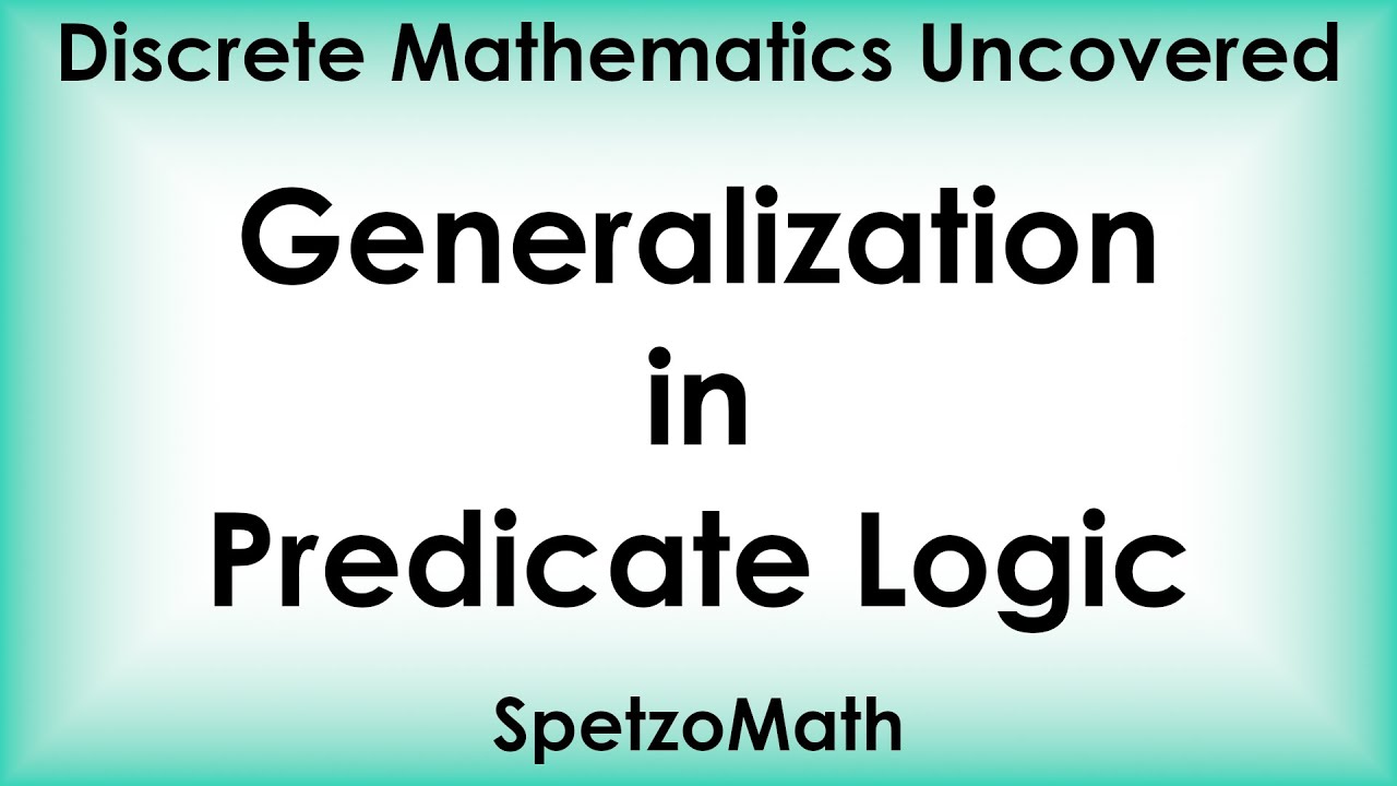 2-04 Generalization in Predicate Logic