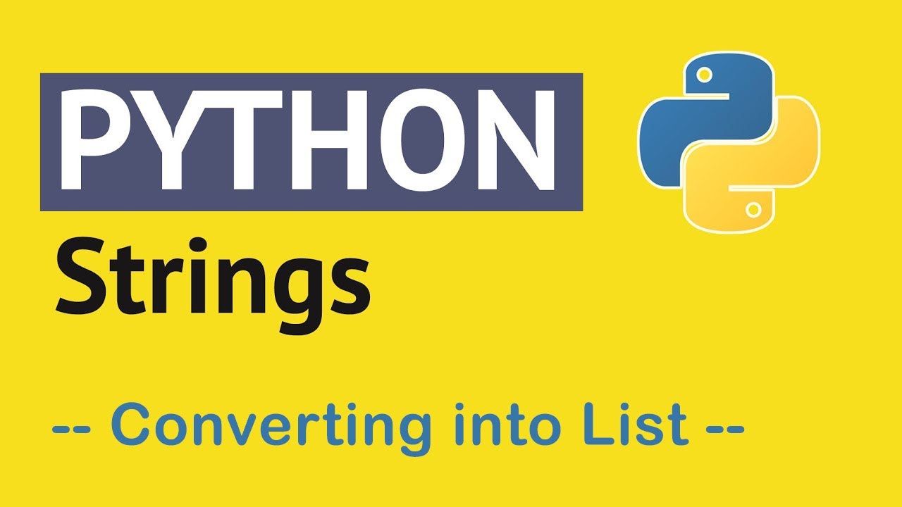 How to Use Strings in Python - Convert Strings Into a Python List