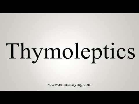How To Say Thymoleptics