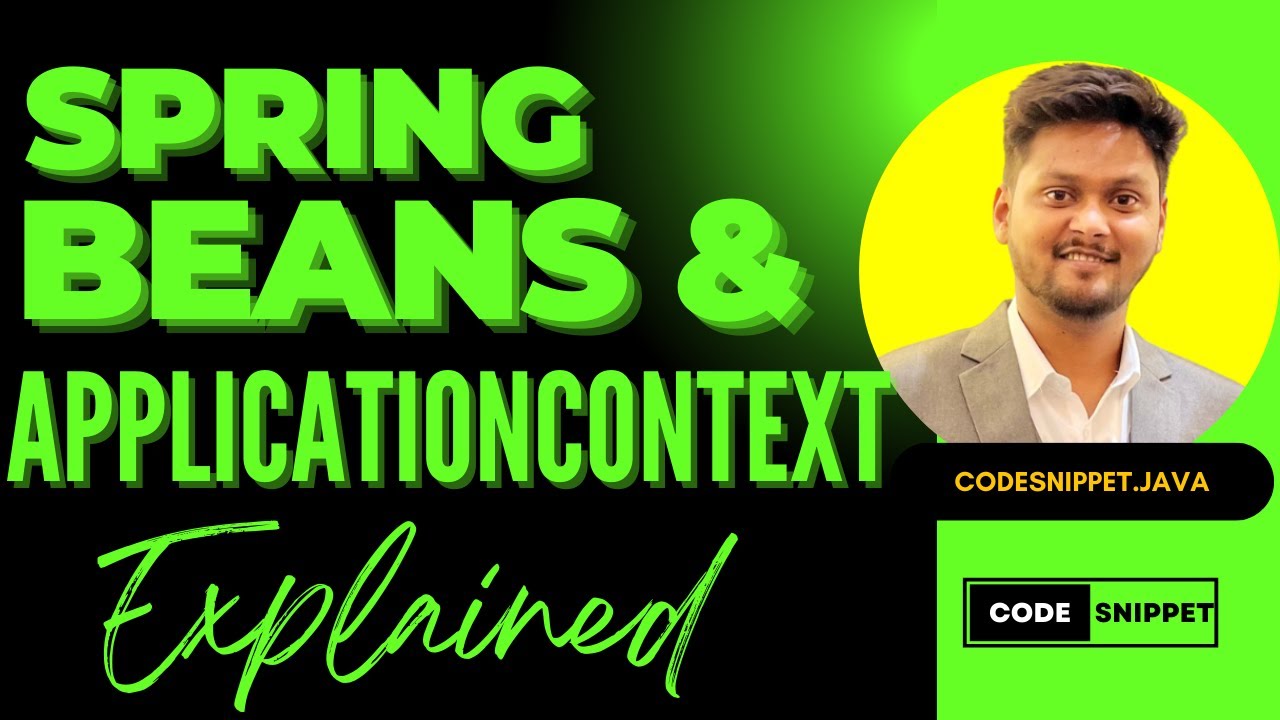 Understanding Spring Beans and ApplicationContext in Spring Framework | Galaxy.ai