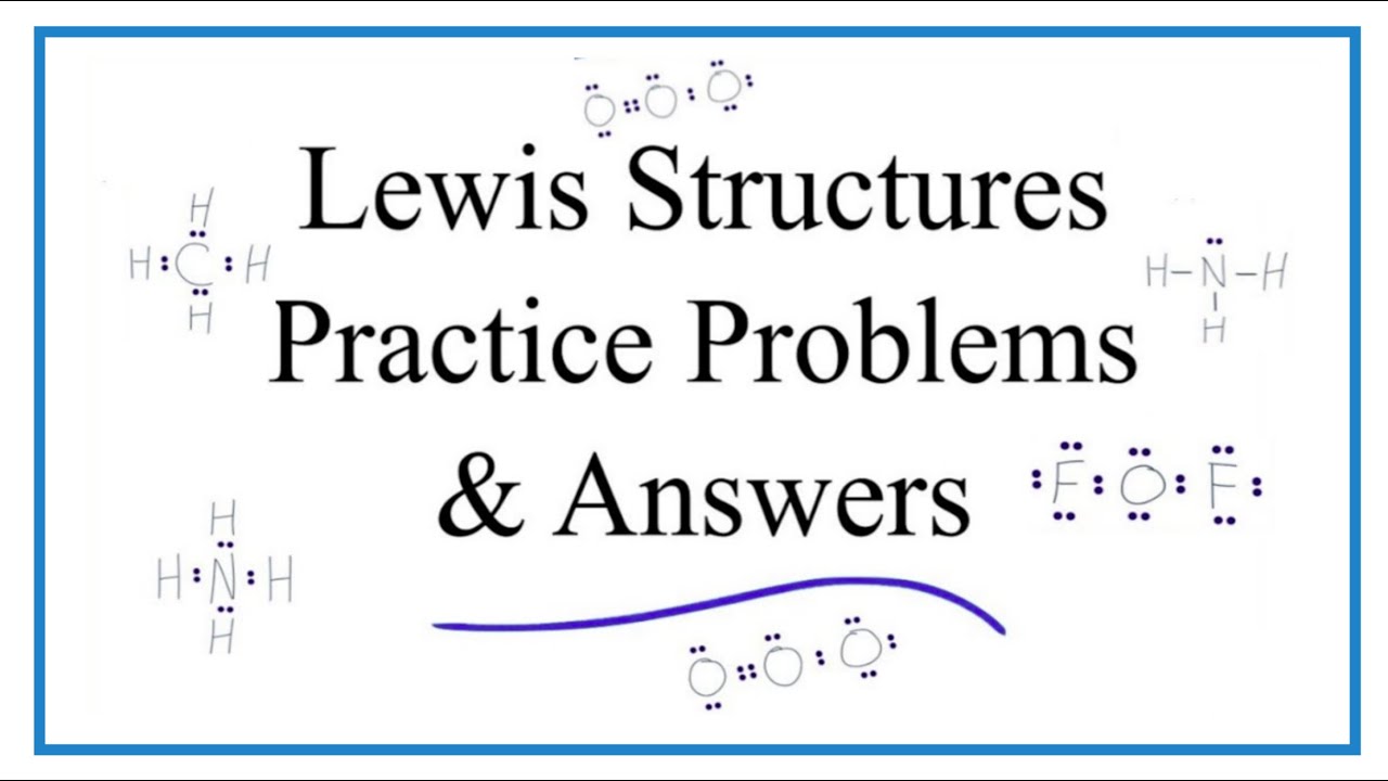Lewis Dot Structure Practice Problems (with answers and explanation)