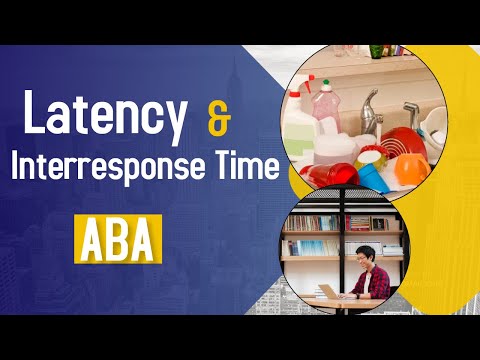 Latency & Interresponse Time | Applied Behavior Analysis Terms