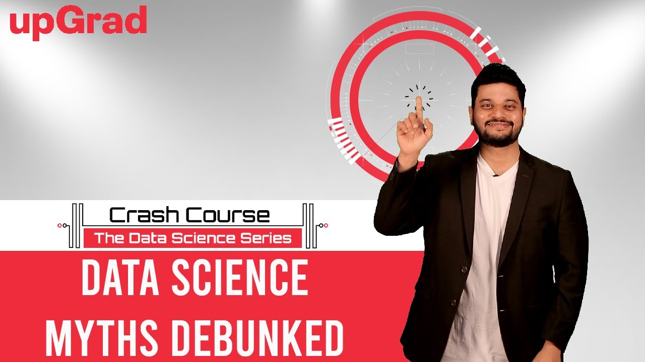 Data Science Myths Debunked  | Crash Course - #LifeLongLearning