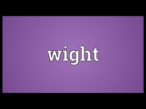 Wight Meaning