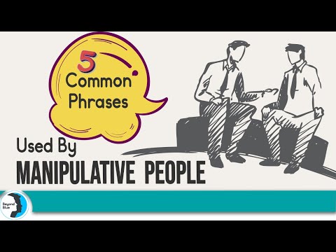 5 Common Phrases Used By Manipulative People
