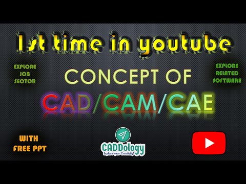CONCEPT OF CADCAMCAE, zero to hero knowledge about CAD, CAM and CAE. with free PPT file. (freecad)