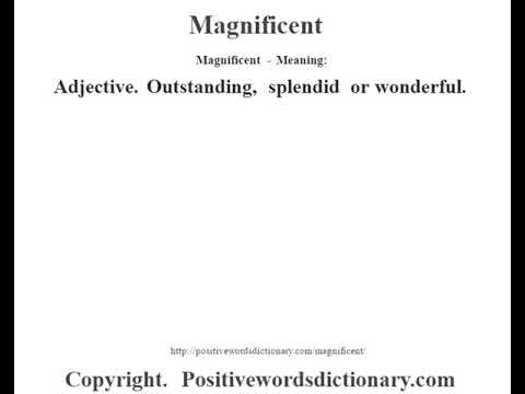 Magnificent definition | Magnificent meaning