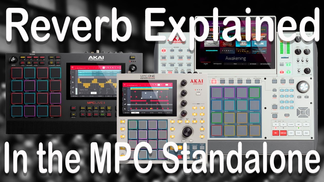 Akai MPC Tutorial. All Reverbs explained in the MPC. How to create depth, width & space in your mix.