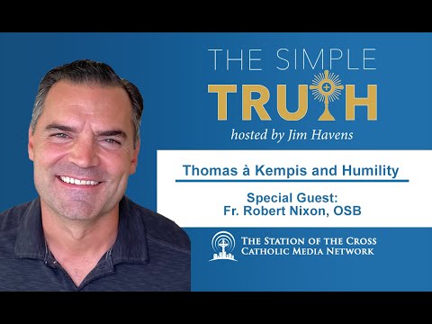 Thomas à Kempis and Humility (with Fr. Robert Nixon, OSB)