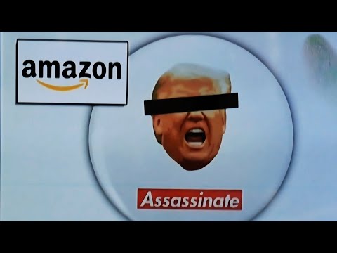 Amazon, Ebay Support Trump's Assasination? [Courtesy Fox News]