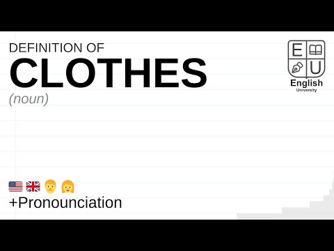 CLOTHES meaning, definition & pronunciation | What is CLOTHES? | How to say CLOTHES