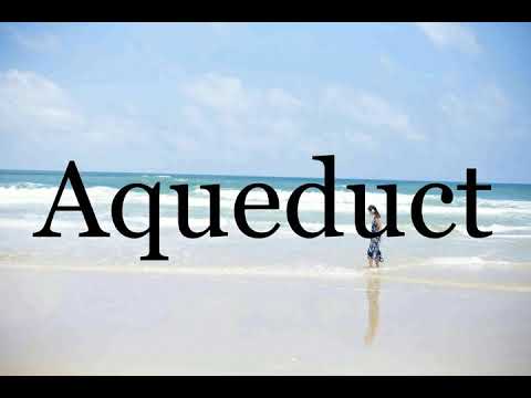 How To Pronounce Aqueduct🌈🌈🌈🌈🌈🌈Pronunciation Of Aqueduct