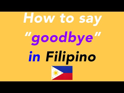 How to say “goodbye” in Filipino | How to speak “goodbye” in Filipino
