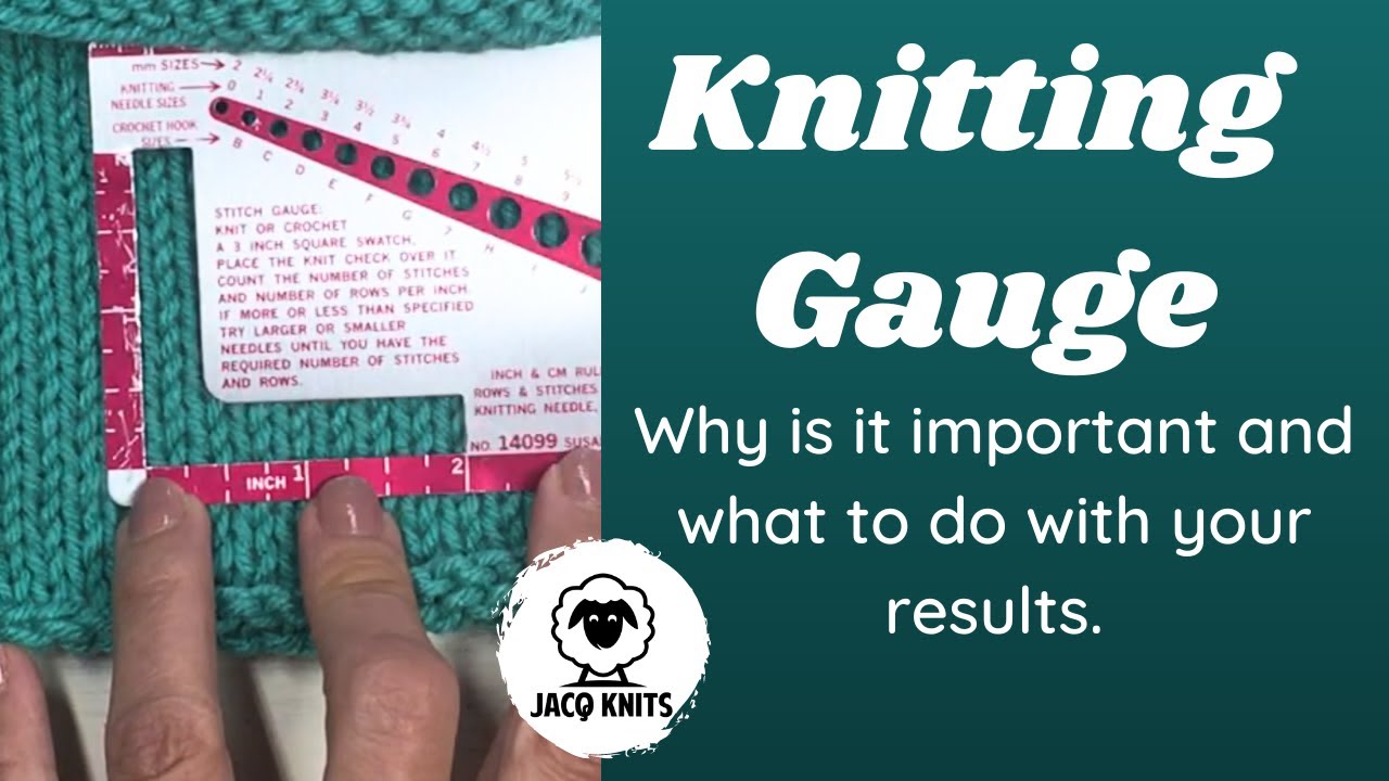 Understanding Knitting Gauge: What does it mean, is it important and how to interpret your results.