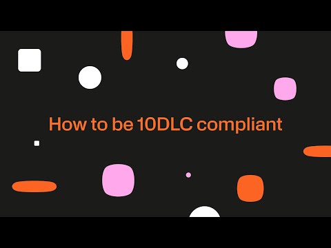 10DLC Compliance Best Practices: What You NEED to Know