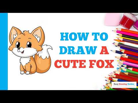 How to Draw a Cute Fox: Easy Step by Step Drawing Tutorial for Beginners