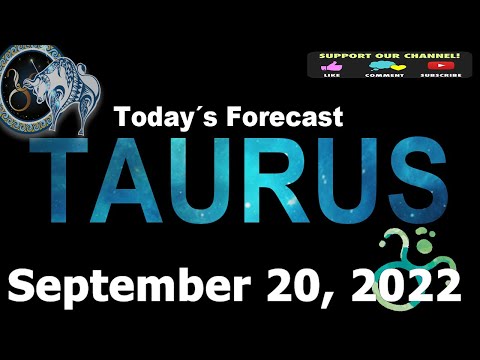 Daily Horoscope TAURUS September 20, 2022
