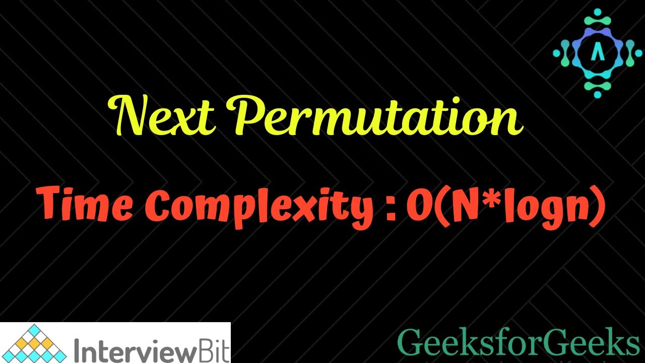 Next Permutation | InterviewBit Solution | Algorithm Explanation by alGOds!!