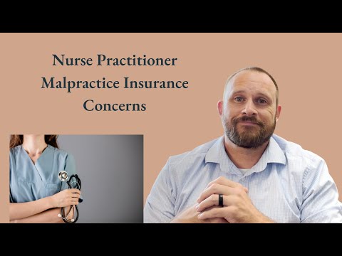 Nurse Practitioner Malpractice Insurance Concerns