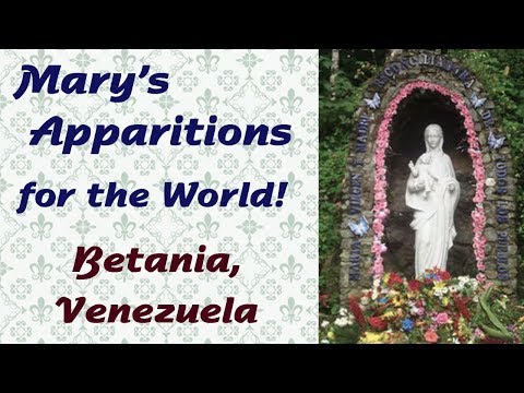 Mary’s Apparitions for the World: Betania, Venezuela