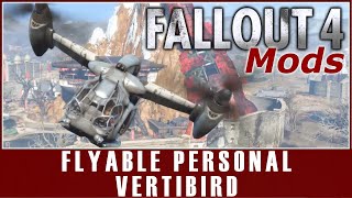 Fallout 4 Mods - Flyable Personal Vertibird at Fallout 4 Nexus - Mods ...