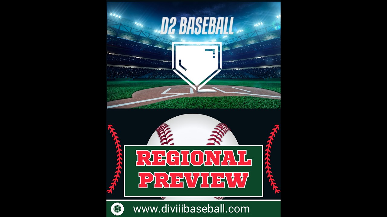 2026 D2 Baseball Regional Preview!