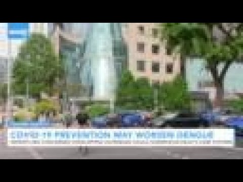 COVID-19 Prevention Efforts Are Hampering Dengue Fever Efforts