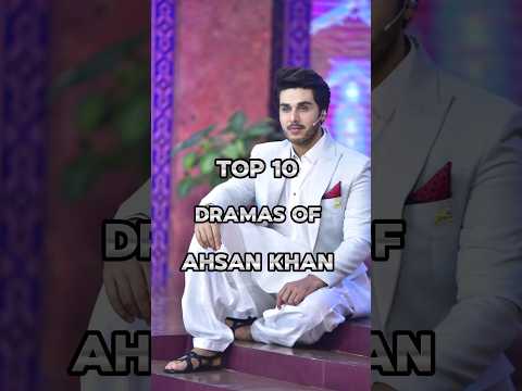 Top 10 Dramas Of Ahsan Khan 💥🥰 #shortvideo #pakistanidarama #shorts