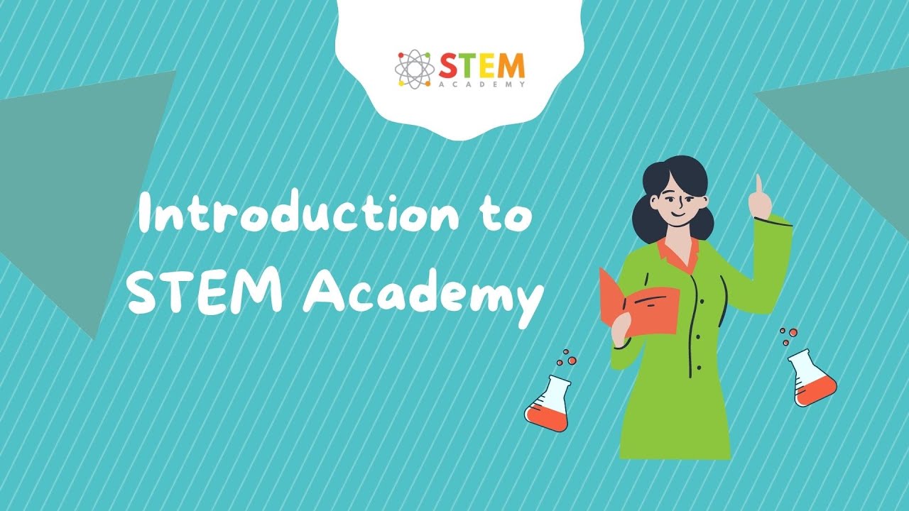 INTRODUCTION TO  STEM ACADEMY