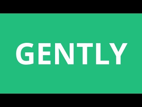 How To Pronounce Gently - Pronunciation Academy