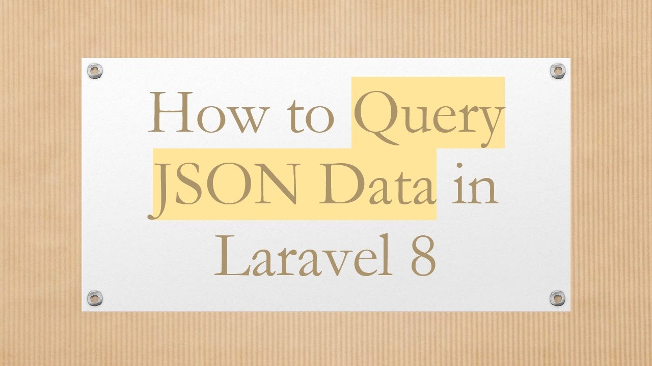How to Query JSON Data in Laravel 8