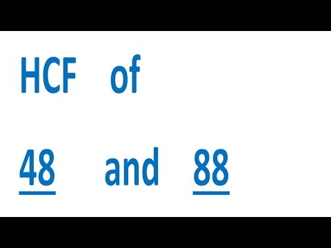 HCF of 48 and 88