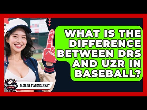 What Is the Difference Between DRS and UZR in Baseball? | Baseball Statistics Vault News