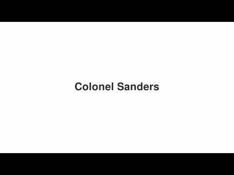 How to Pronounce "Colonel Sanders"