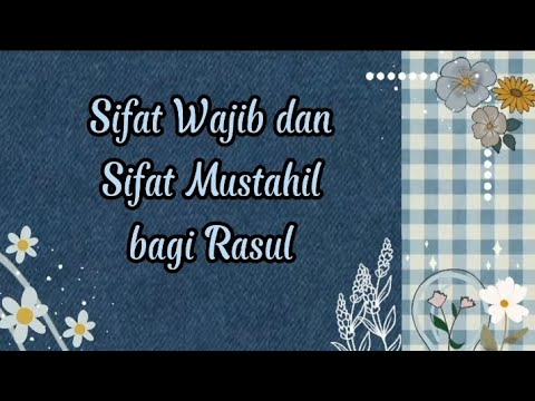 Lagu Sifat Wajib dan Mustahil bagi Rasul