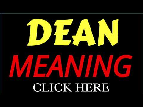 What does the name DEAN mean | DEAN meaning in english | Meaning of name DEAN