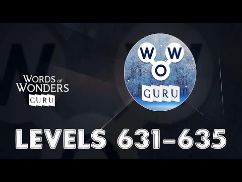 Words of Wonders: Guru Levels 631 - 635 Answers