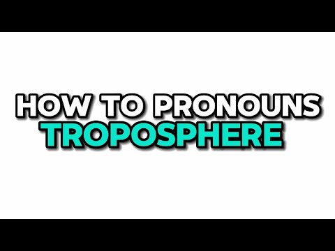 How to pronounce TROPOSPHERE | Pronounce Troposphere in English