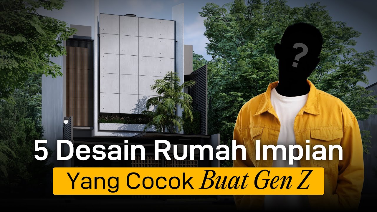 5 Desain Rumah Impian yang Cocok Buat Gen Z