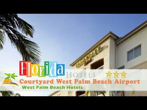 Courtyard West Palm Beach Airport - West Palm Beach Hotels, Florida