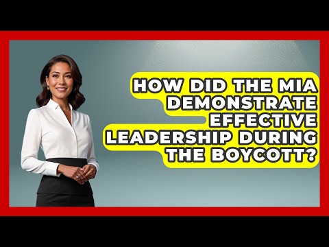 How Did The MIA Demonstrate Effective Leadership During The Boycott? - Your Civil Rights Guide