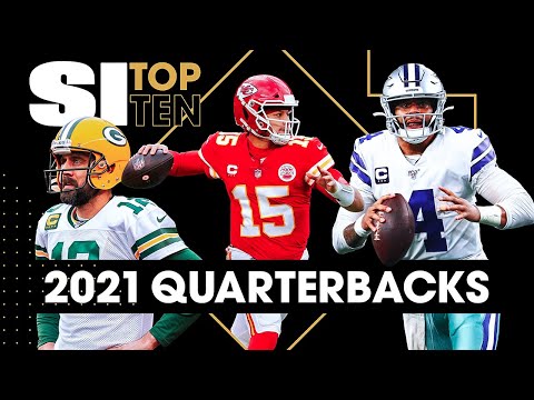 Top 10 Quarterbacks Entering The 2021 NFL Season
